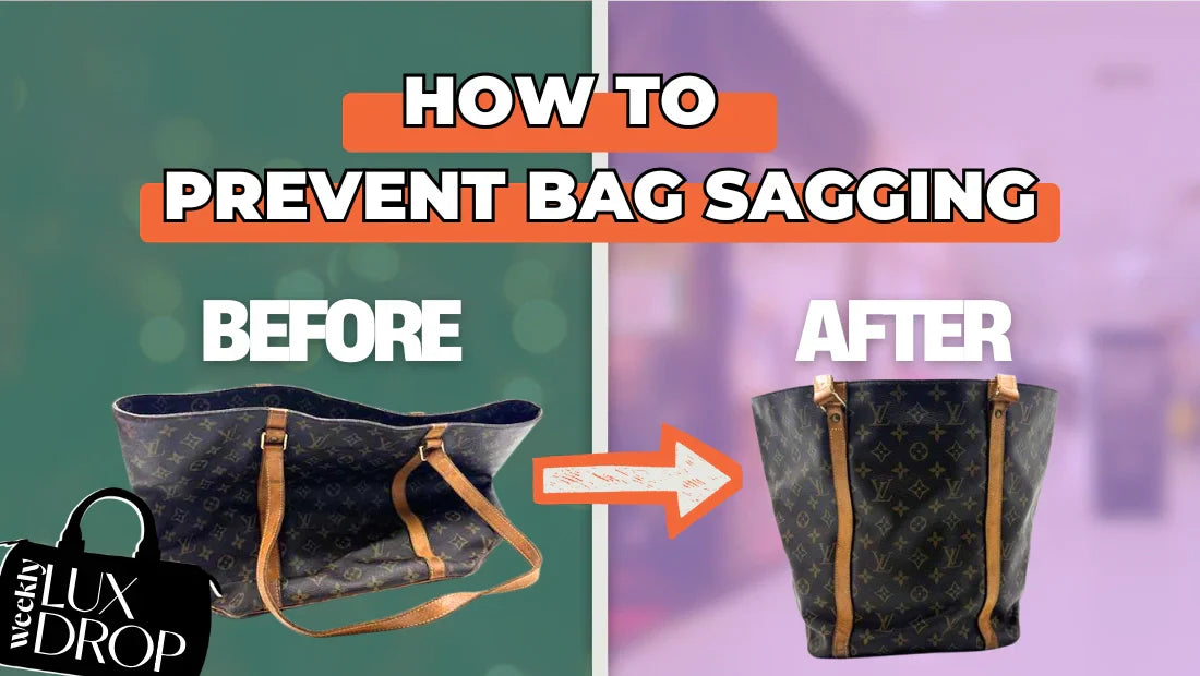 How to Prevent Bag Sagging: Keeping Your Handbag’s Shape – Weekly Lux Drop