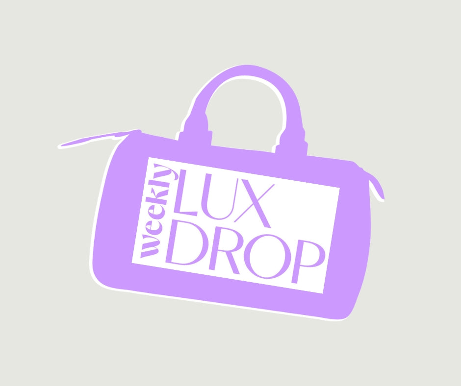 How to Buy – Weekly Lux Drop